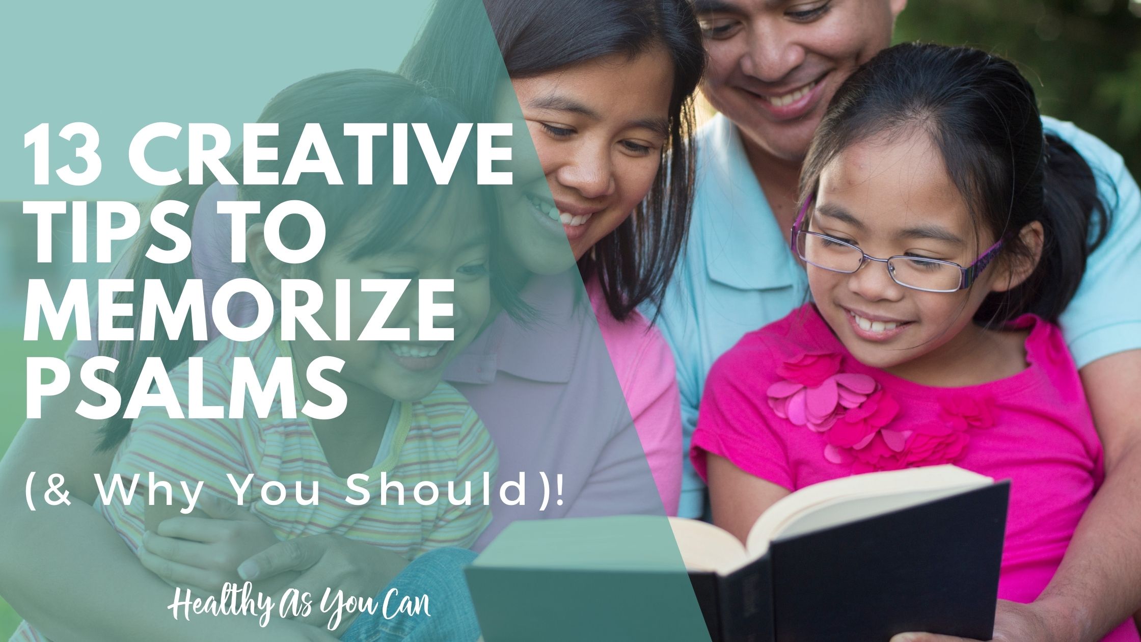 13 Creative Tips To Memorize Psalms (& Why You Should)! | Healthy As ...