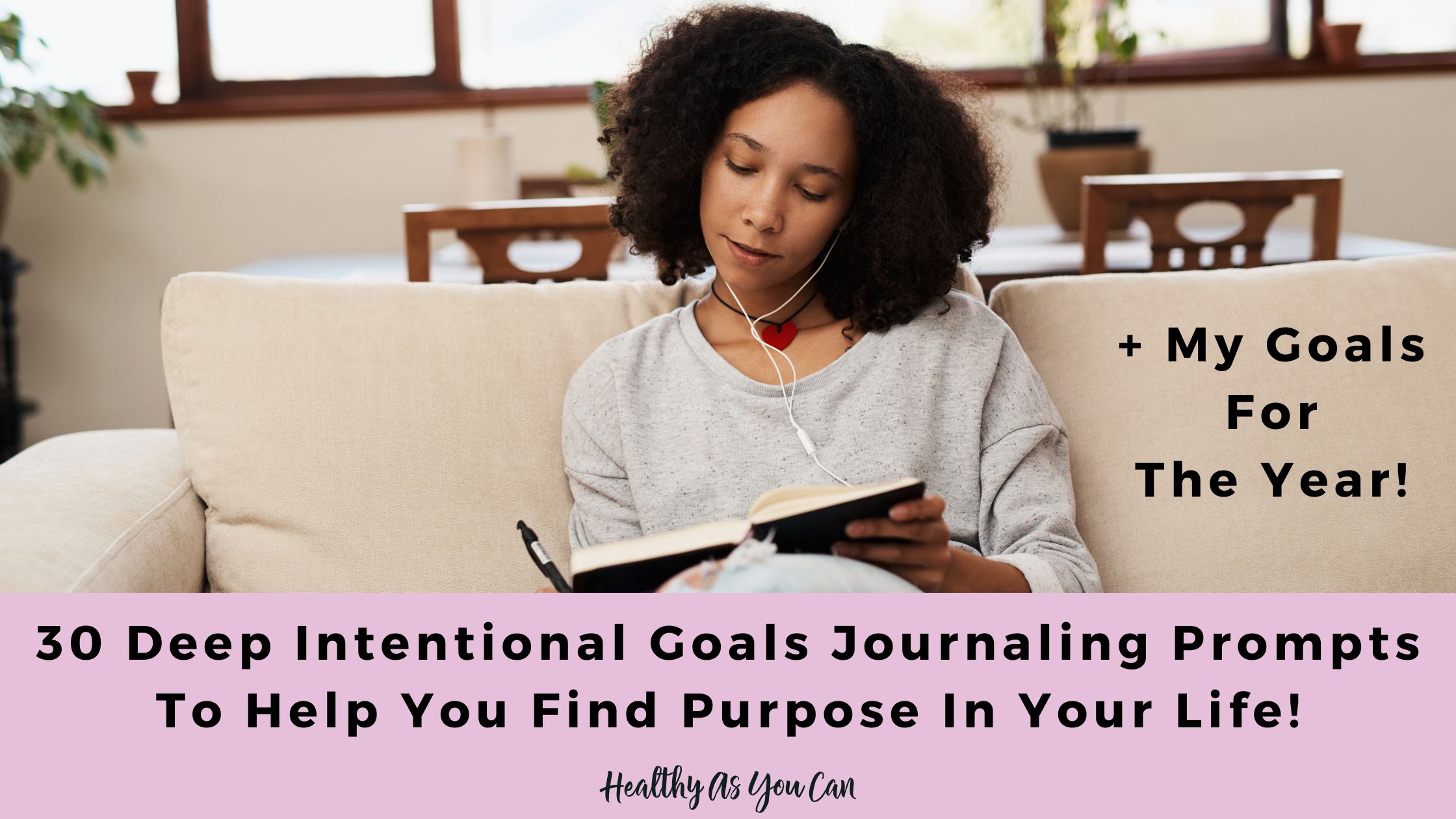 30 Deep Intentional Goals Journaling Prompts To Help You Find Purpose ...